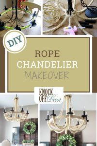 Rope Wrapped Chandelier Makeover - KnockOffDecor