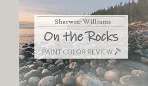 Sherwin Williams On the Rocks Review: Warm Your Home in Gray ...
