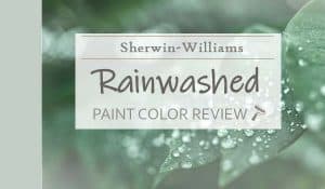 Sherwin Williams Rainwashed Color Review – It's Nature’s Bliss ...