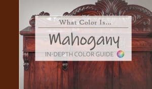 What Color is Mahogany? A True Game-Changer for Your Home Decor ...